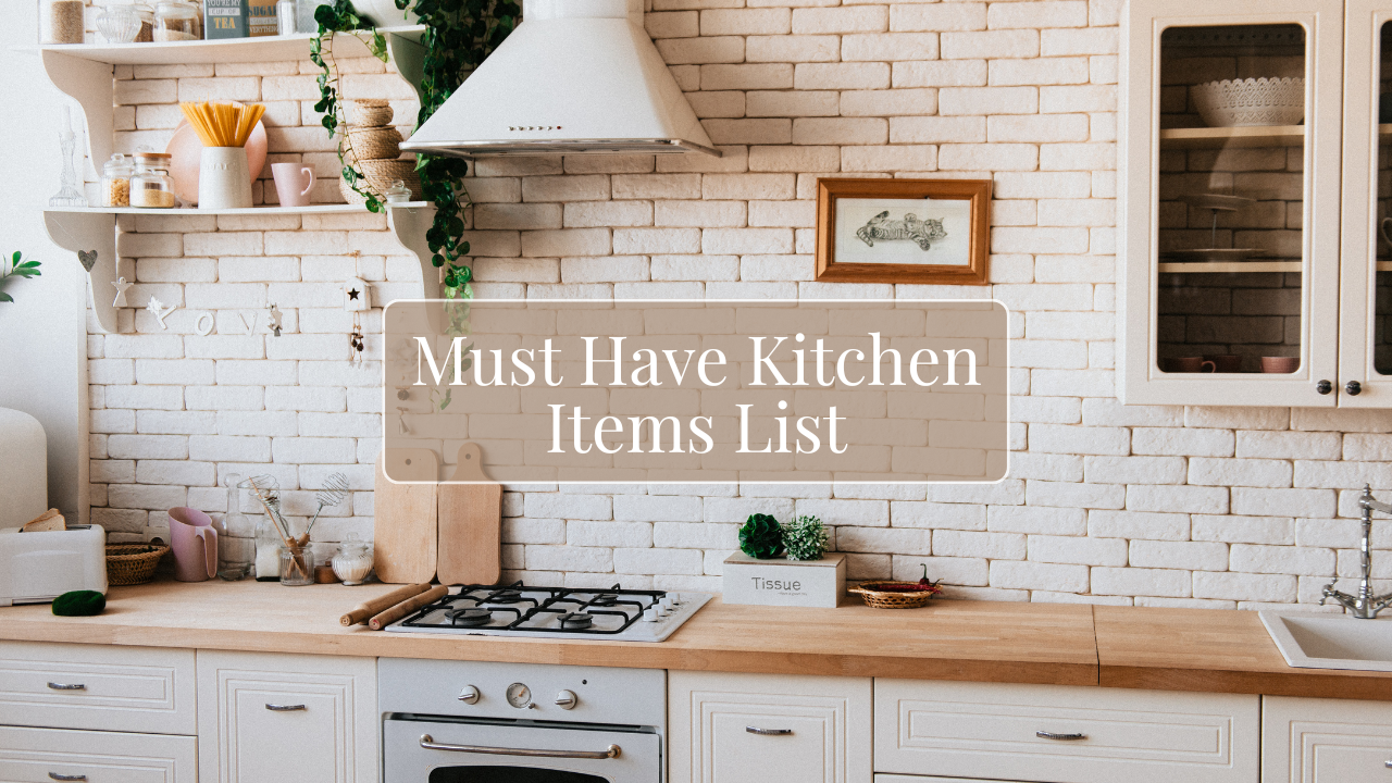 Must Have Kitchen Items List for New Homeowners - Angelica Celena